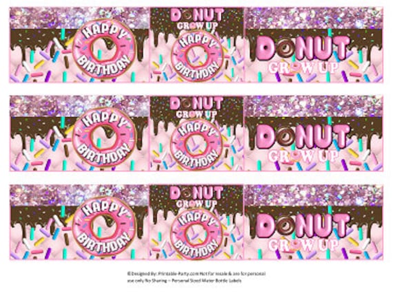 Printable Water Bottle Labels | Donut Grow Up Birthday Favors ...
