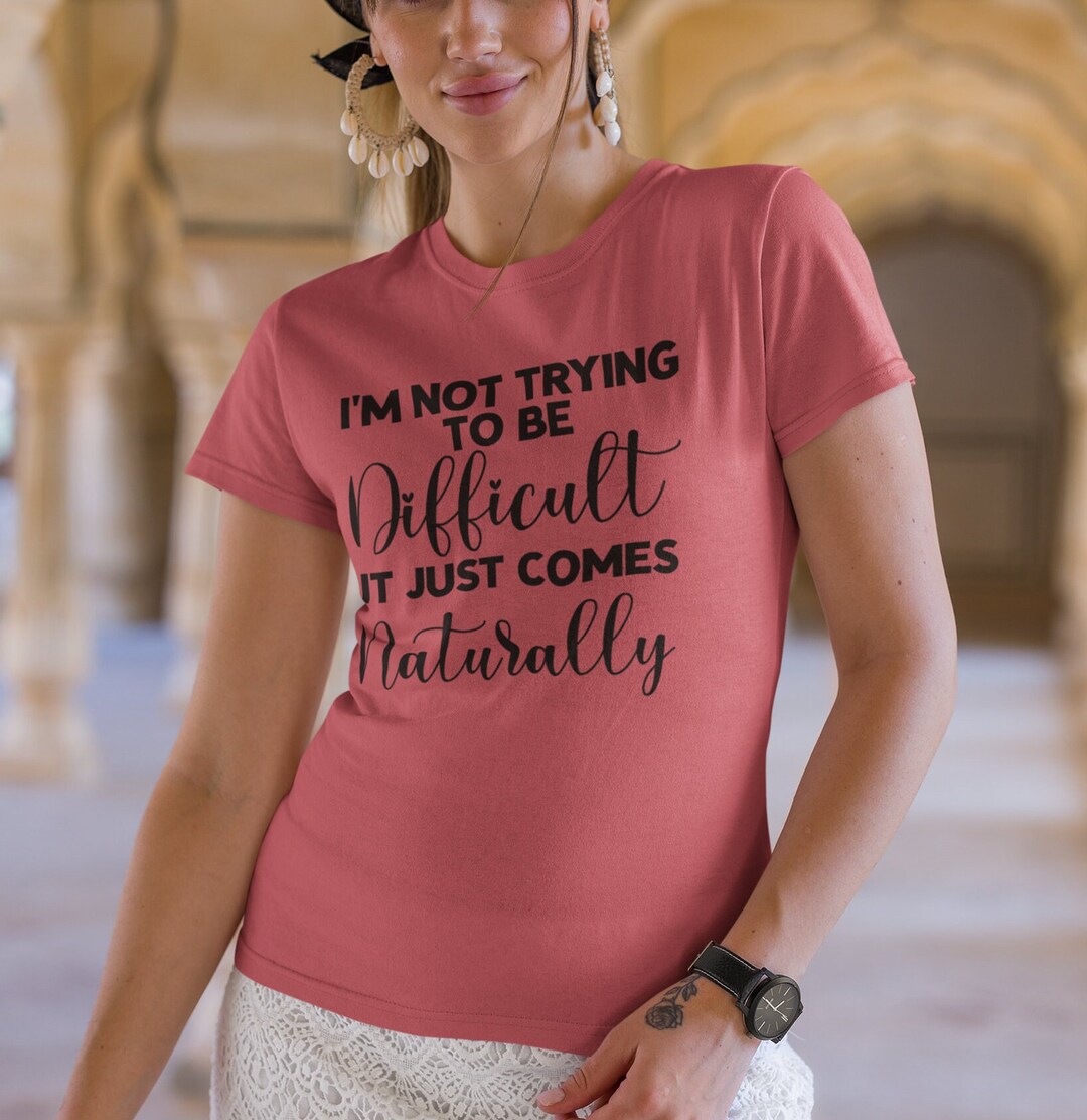 I'm Not Trying to Be Difficult Funny Unisex Softstyle - Etsy