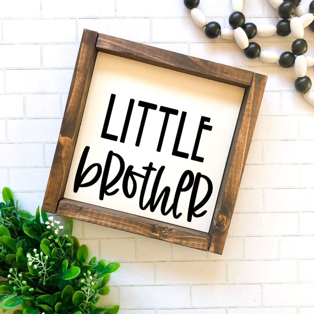 Little Brother Farmhouse Sign,little Brother Signs,little Brother Decor ...