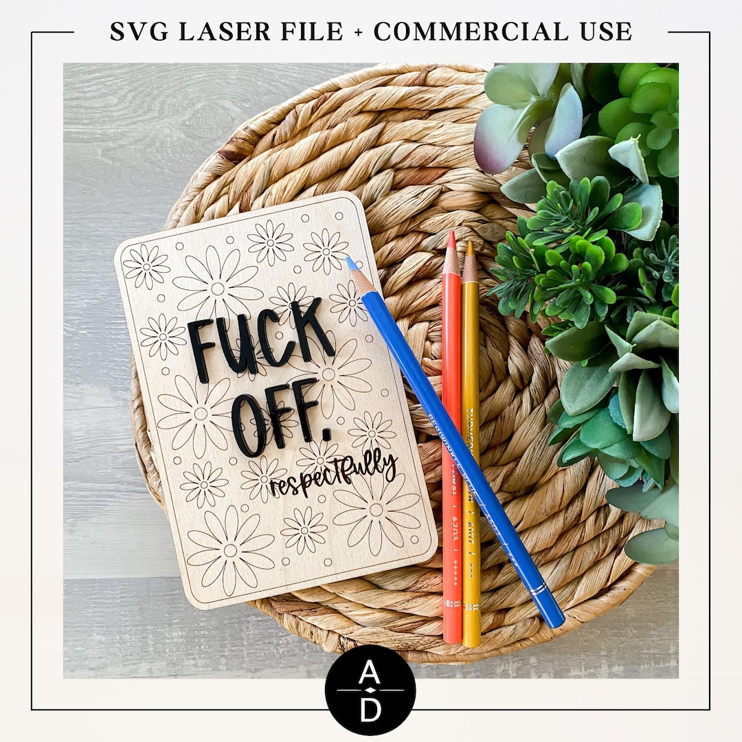 Fuck off Respectfully Laser Cut SVG, Etched Wood Coloring Craft SVG ...
