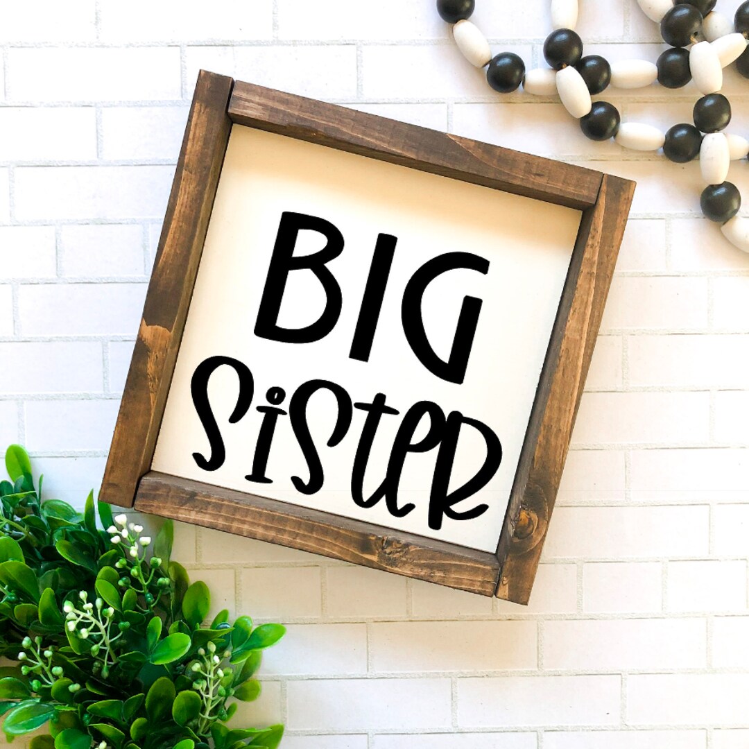Big Sister Farmhouse Sign, Big Sister Signs, Big Sister Decor - Etsy