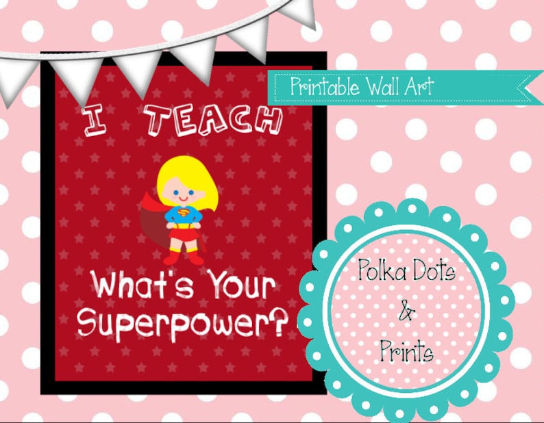 Printable Quote Art: "i Teach. What is Your Super Power?" - Etsy