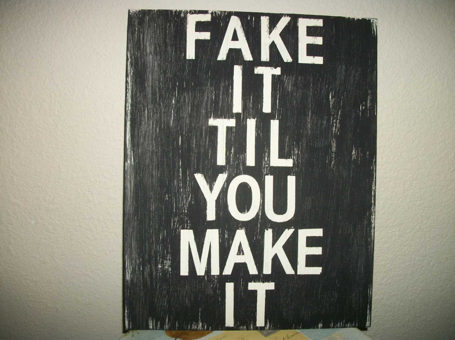 Fake It Til You Make It Sign, Typography Sign, Canvas Sign, Handpainted ...