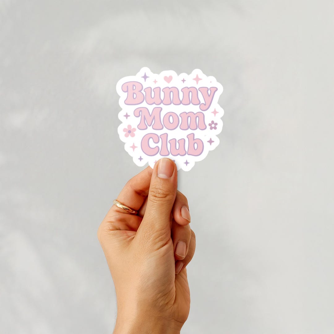 Bunny Mom Club Sticker – Vinyl Sticker for Bunny Lovers, Cute Rabbit ...