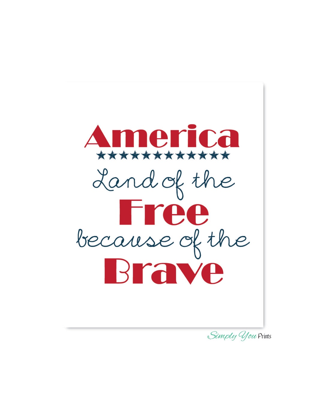 Land of the Free Because of the Brave Wall Art, 4th of July Printable ...