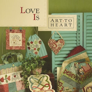 Love is Softcover Book of Quilting and Sewing Patterns, From Art to ...