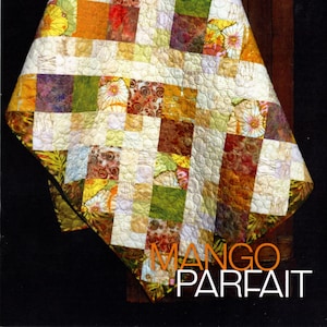 Mango Parfait Quilt, A Quilting Pattern From Madison Cottage Design ...