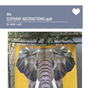 The Elephant Abstractions Quilt Quilting Pattern, From Violet Craft ...