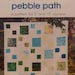 Pebble Path Quilt Quilting Pattern, From Cozy Quilt Designs NEW, Please ...