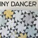 Tiny Dancer Pieced Quilt Quilting Pattern From Jaybird Quilts BRAND NEW, Please See Description ...