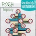 Posh Topiary Quilt, A Pieced Quilting Pattern by Sew Kind of Wonderful ...