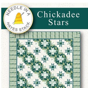 Chickadee Stars Quilt Quilting Pattern, From Needle in A Hayes Stack NEW, Please See Description ...