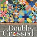Double Crossed Quilt Quilting Pattern From Angela Pingel Designs BRAND ...