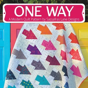 One Way Quilt Quilting Pattern by Sassafras Lane Designs BRAND NEW ...