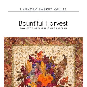 Bountiful Harvest Quilt Quilting Pattern From Laundry Basket Quilts ...