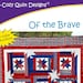 OF THE BRAVE Quilt Quilting Pattern, From Cozy Quilt Designs - Etsy