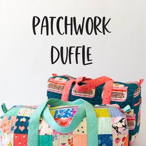 Patchwork Duffle Sewing Pattern From Knot and Thread Designs BRAND NEW, Please See Description ...