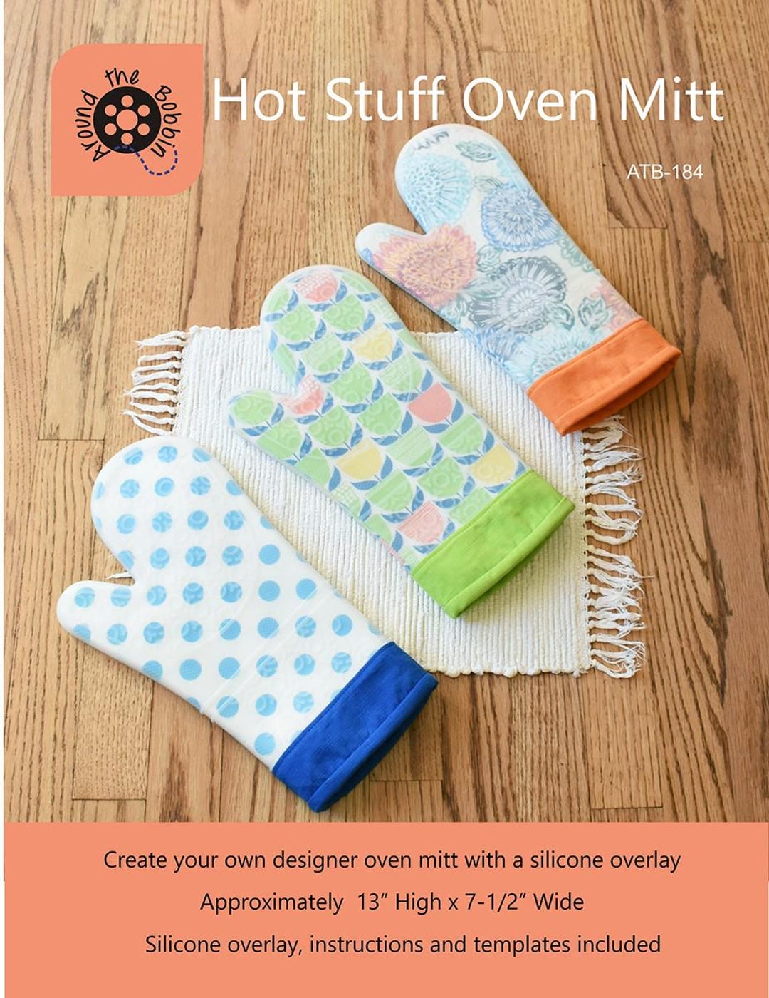 Hot Stuff Silicone Oven Mitt Sewing Pattern From Around the Bobbin ...