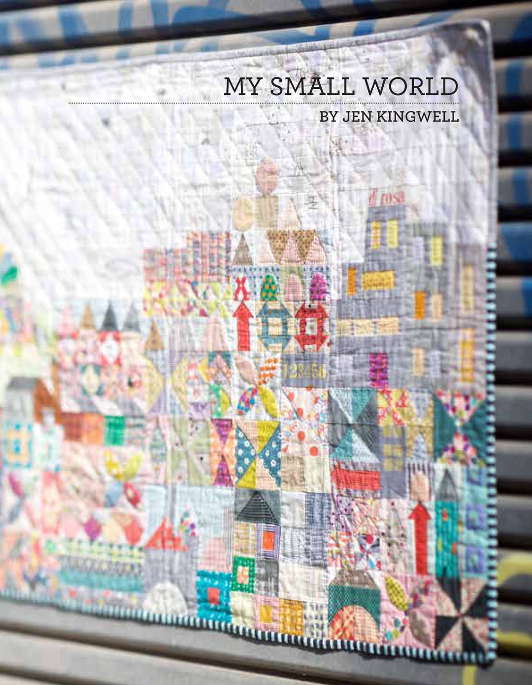 My Small World Quilt Quilting Pattern Booklet From Jen Kingwell Designs ...