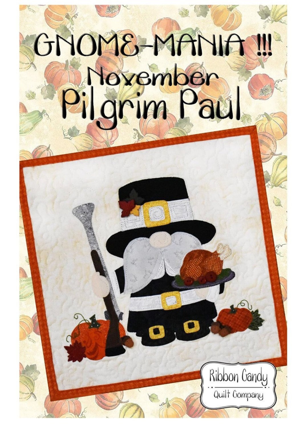 Gnome-mania! November Pilgrim Paul Quilting and Sewing Pattern by ...