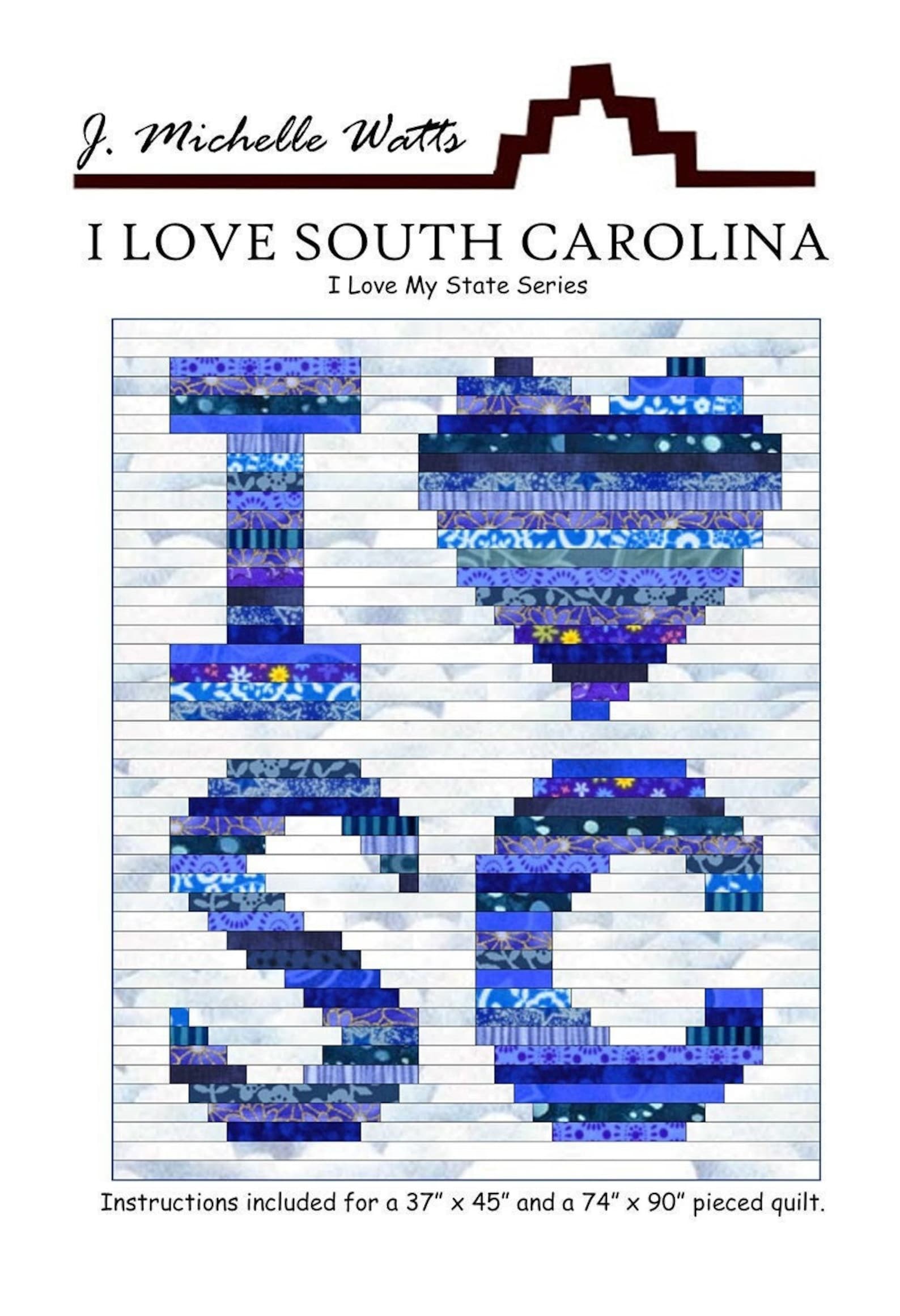 I Love South Carolina, State Series Quilt Pattern From J. Michelle ...