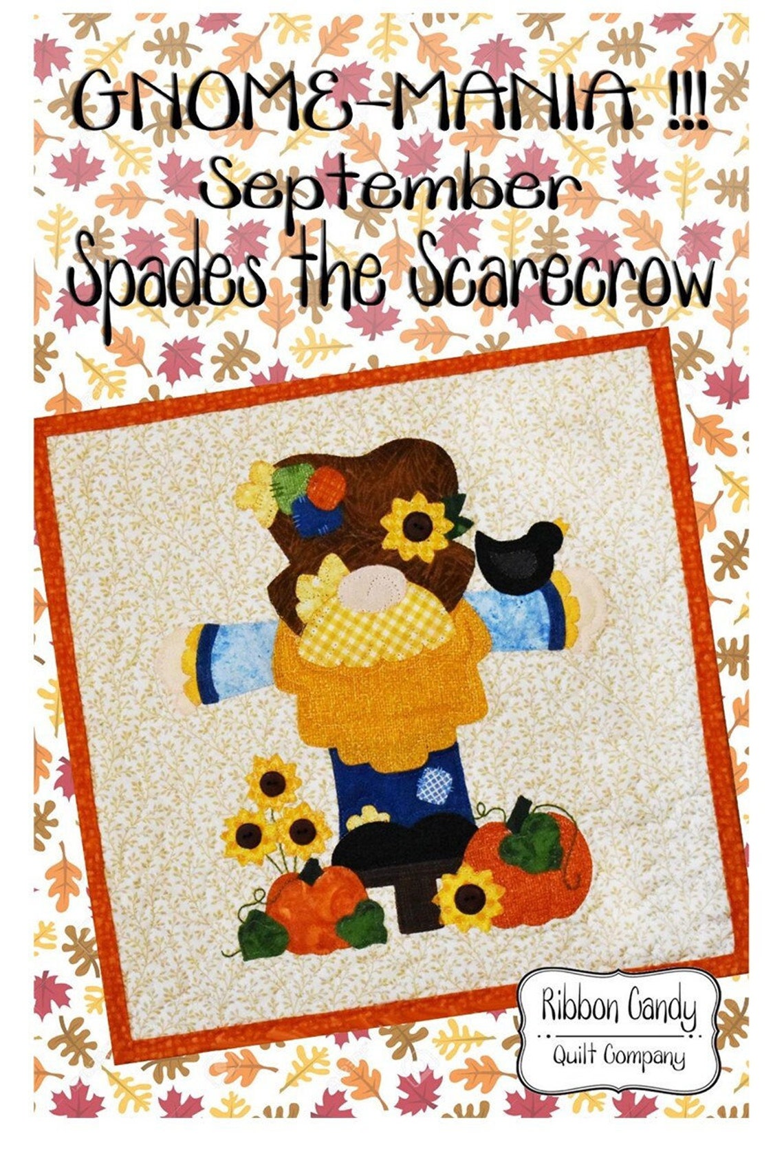 Gnome-mania! September Spades the Scarecrow Quilting and Sewing Pattern ...
