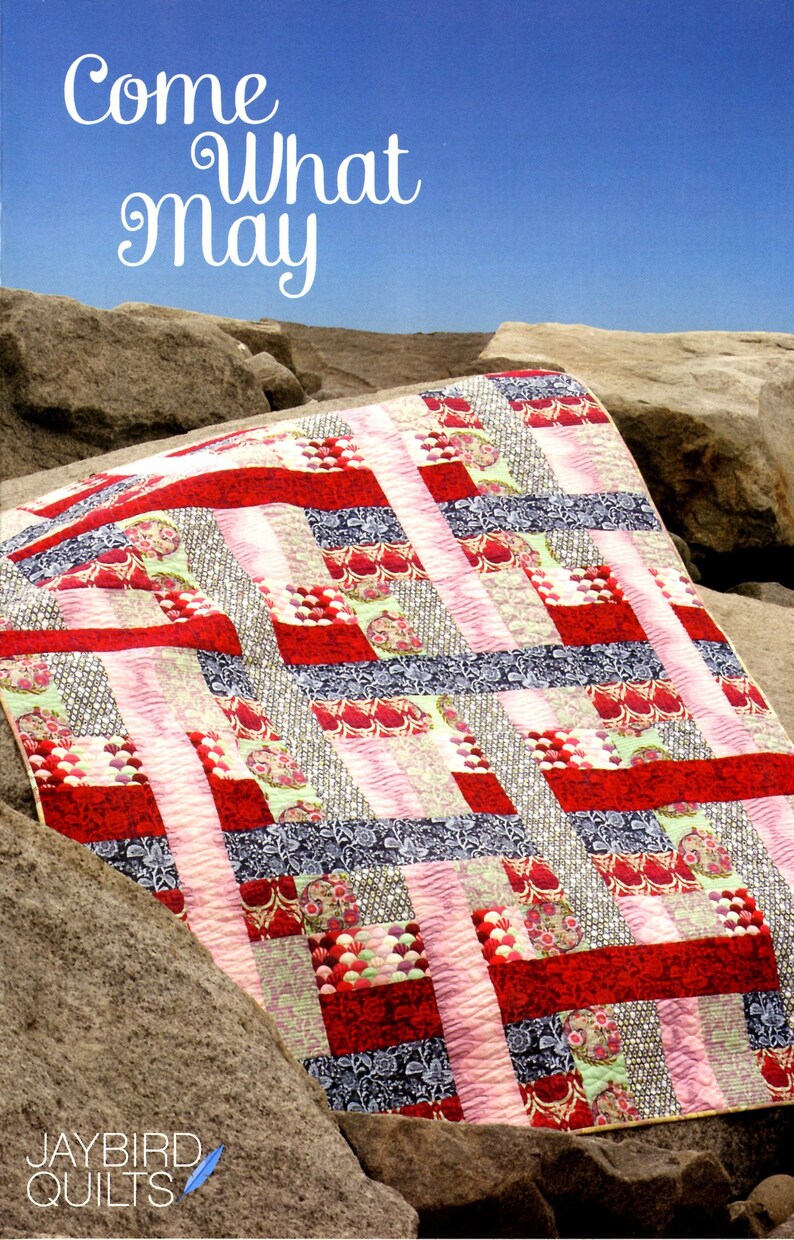 Come What May Pieced Quilt Quilting Pattern From Jaybird Quilts BRAND ...