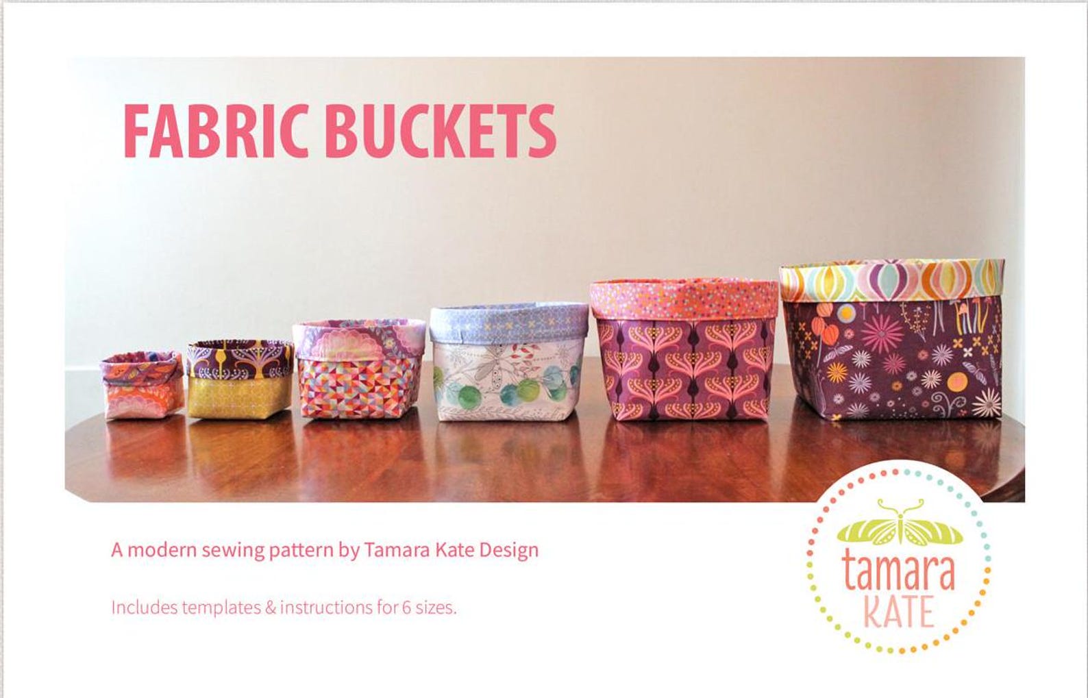 Fabric Buckets Sewing Pattern, From Tamara Kate Designs BRAND NEW ...