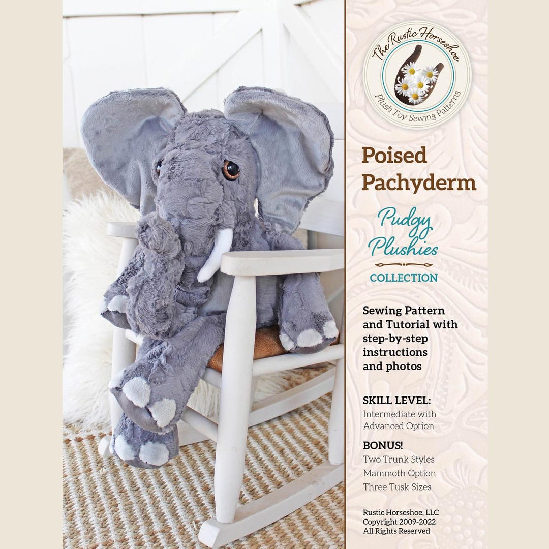 Poised Pachyderm Elephant Pudgy Plushies Sewing Pattern, From Rustic ...