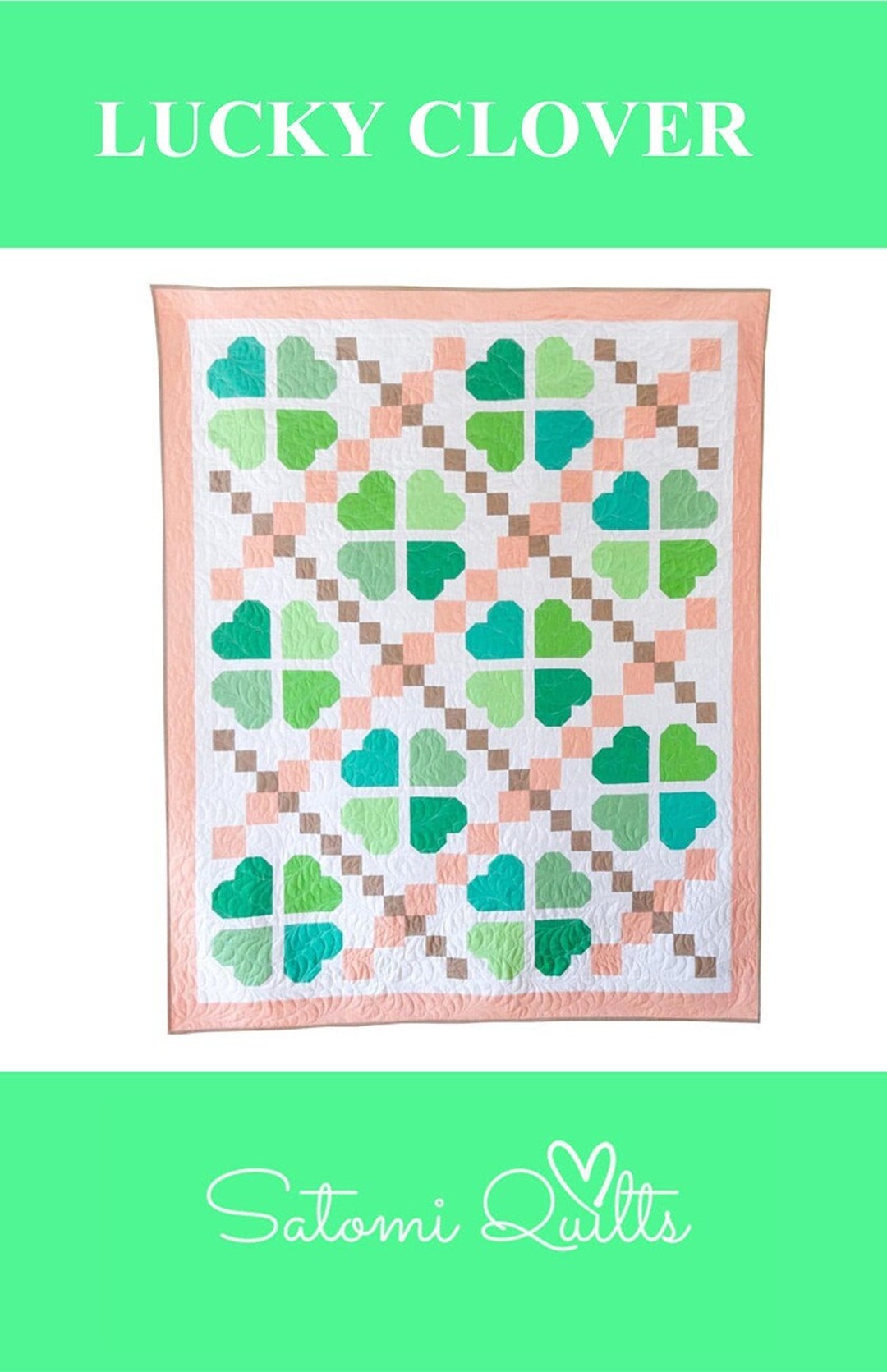 Lucky Clover Quilt Quilting Pattern From Satomi Quilts LLC, NEW, Please ...
