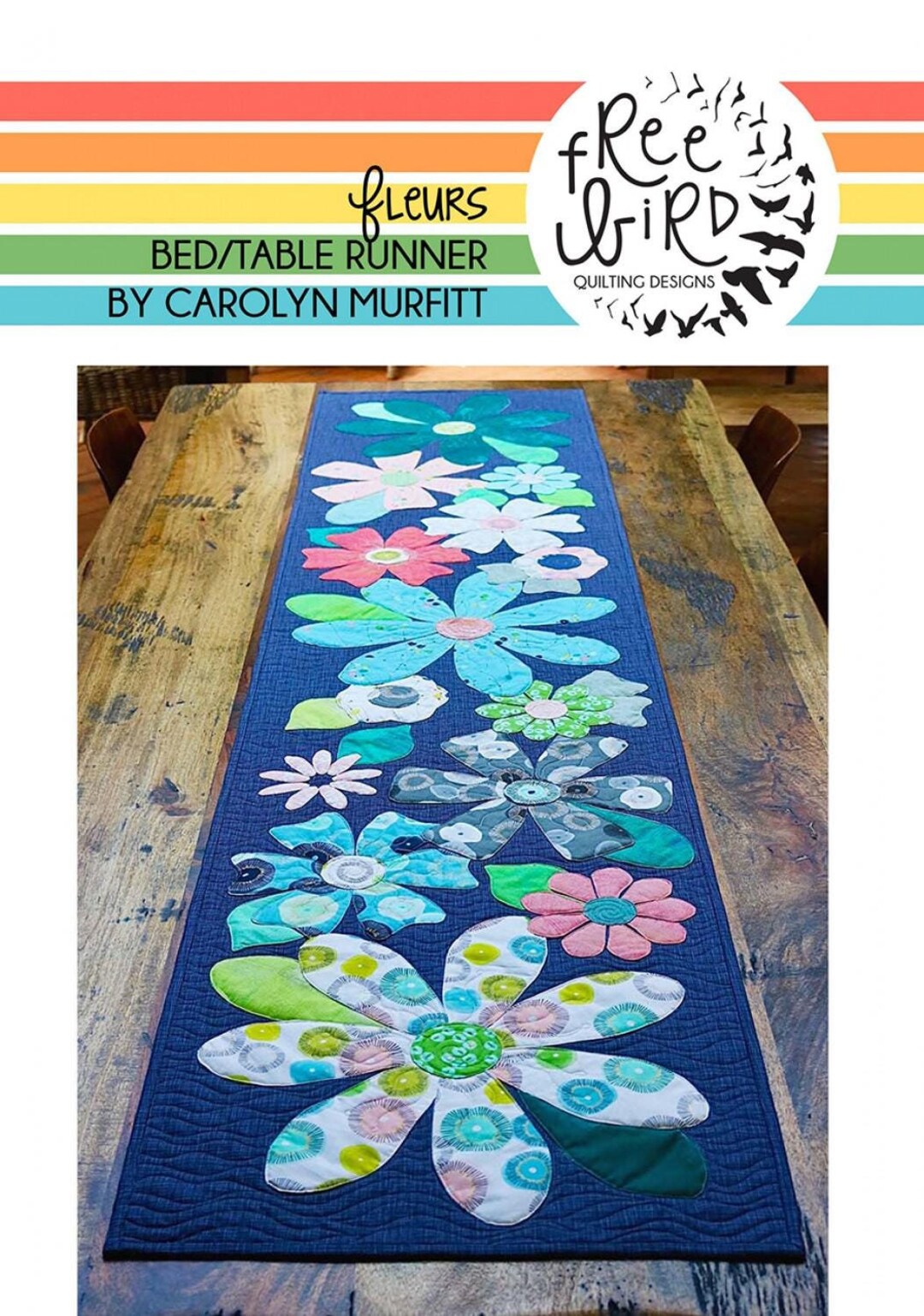 Fleurs Table Bed Runner Quilt Pattern From Free Bird Quilting Designs ...