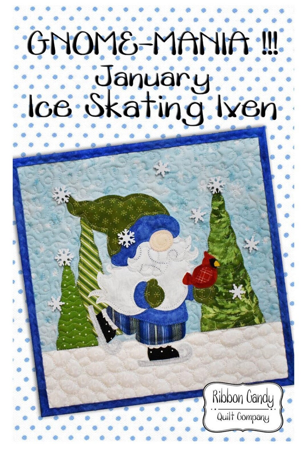 Gnome-mania! January Ice Skating Iven Quilting and Sewing Pattern by ...