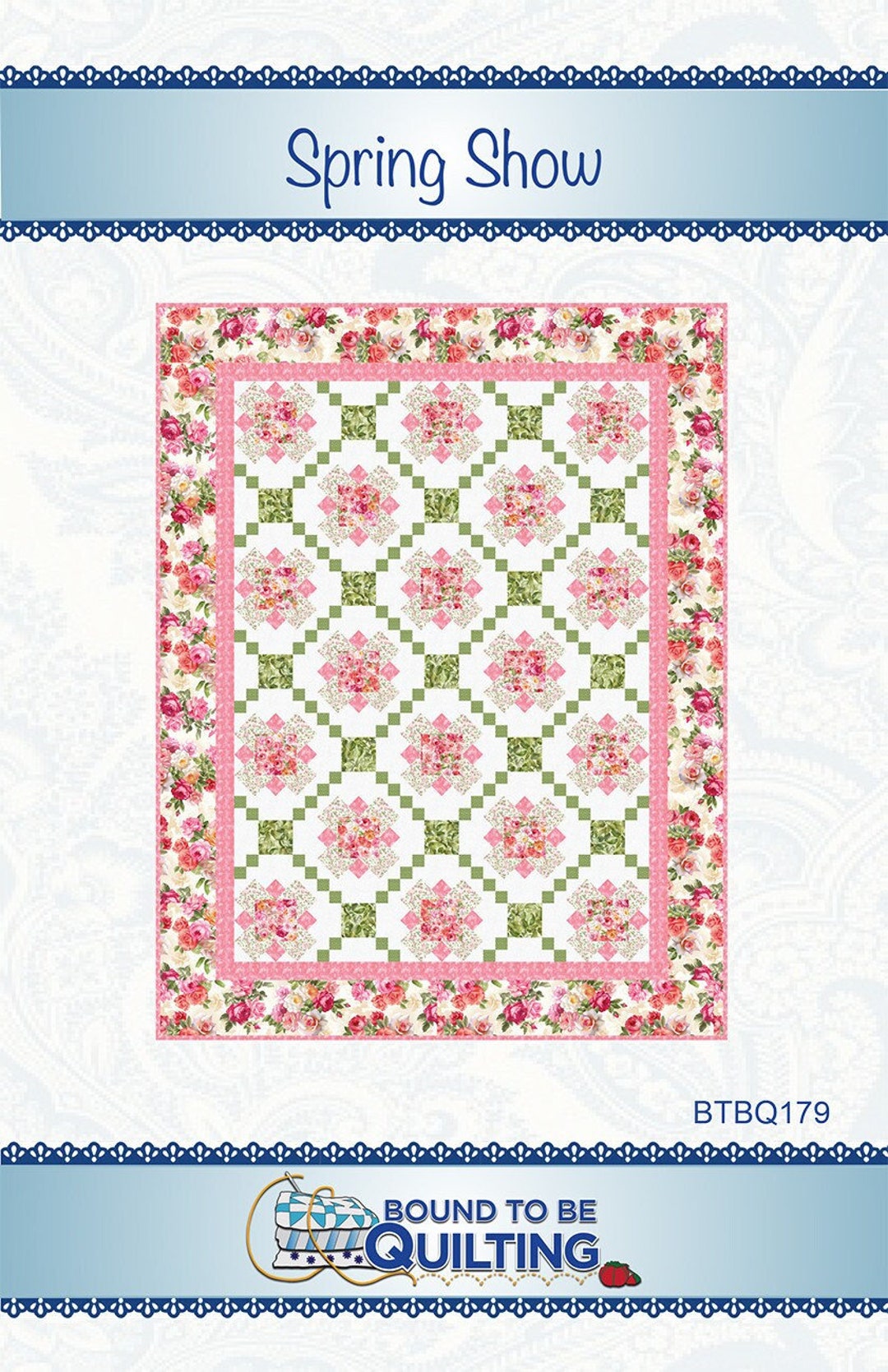 Spring Show Quilt Quilting Pattern, From Bound to Be Quilting NEW ...