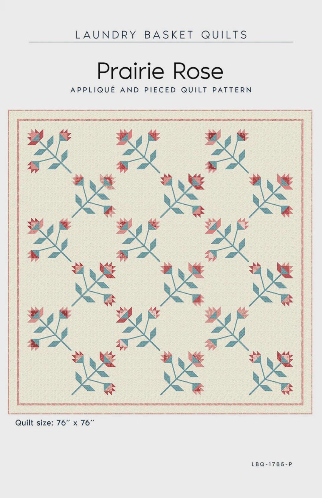 Prairie Rose Quilt Quilting Pattern From Laundry Basket Quilts BRAND ...
