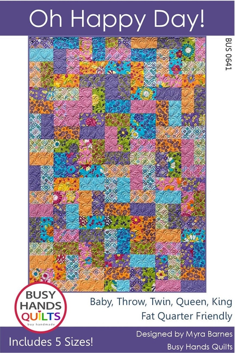 Oh Happy Day Quilt Quilting Pattern From Busy Hands Quilts BRAND NEW ...