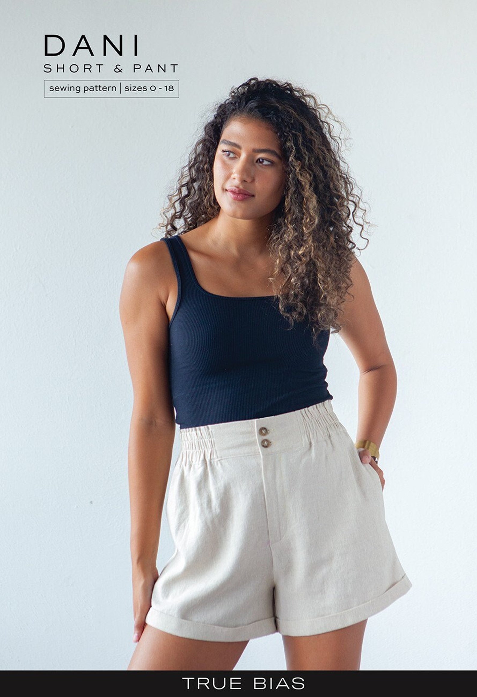 Dani Shorts and Pants Sewing Pattern, Make Sizes 0 to 18, From True ...