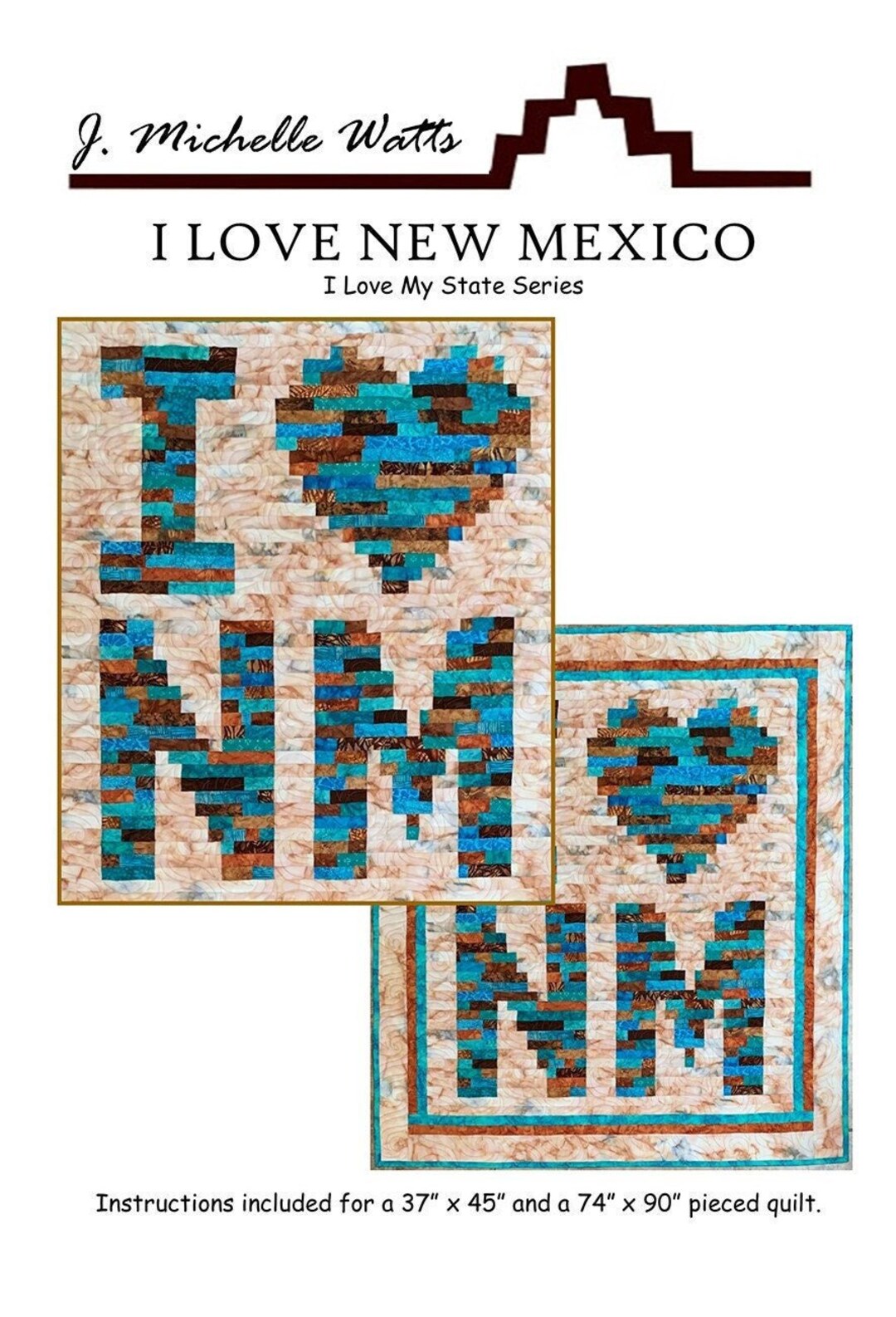 I Love New Mexico, State Series Quilt Pattern From J. Michelle Watts ...