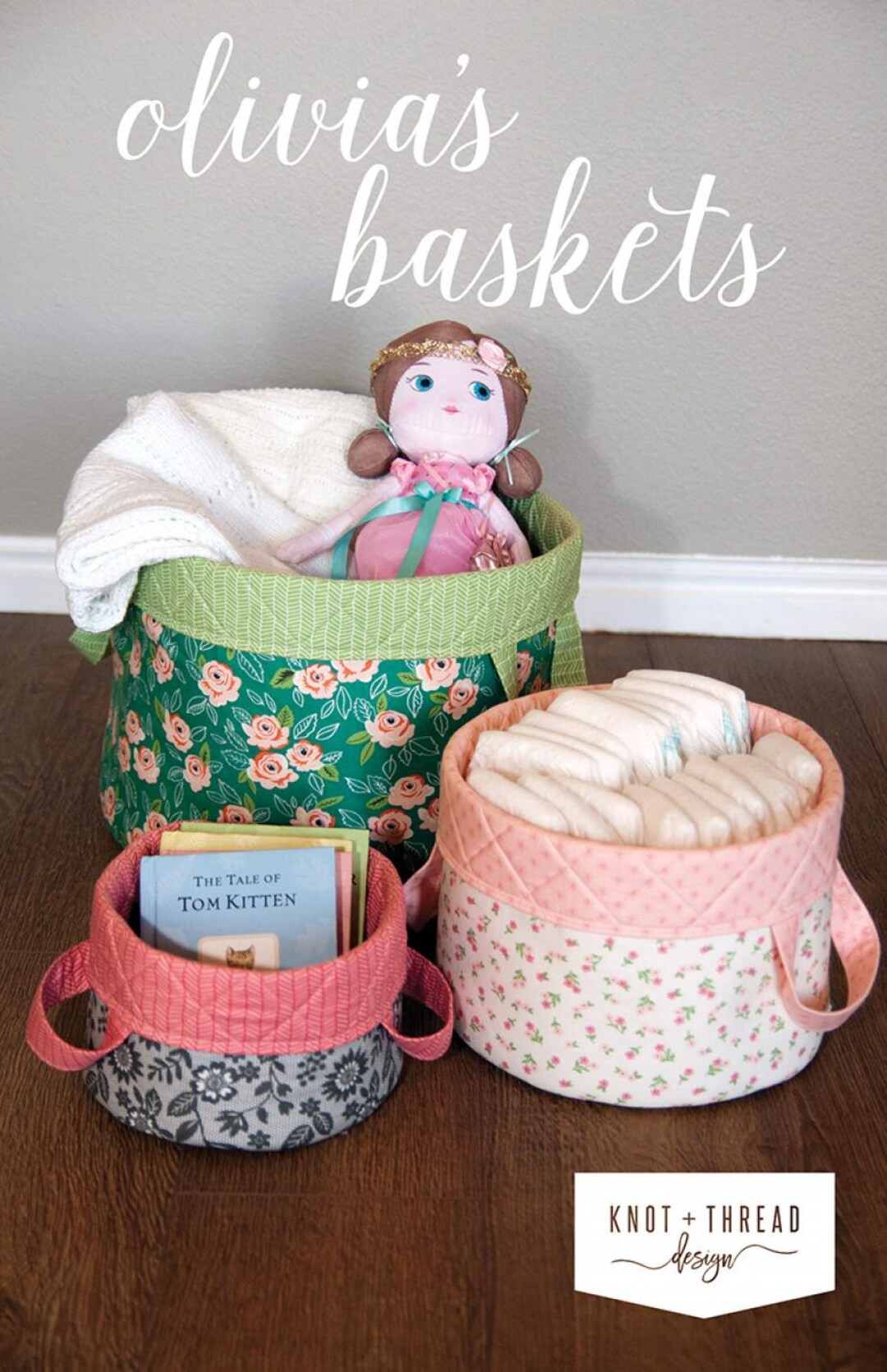 Olivias Baskets Sewing Pattern From Knot and Thread Designs BRAND NEW ...