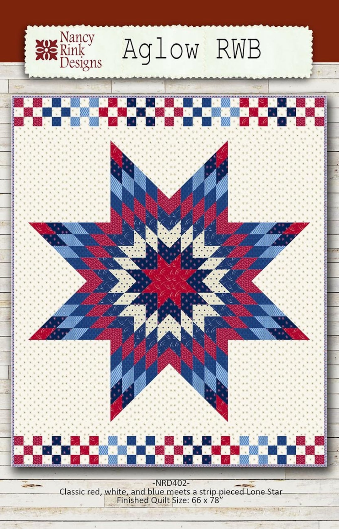 The Aglow RWB Red, White, Blue Quilt Quilting Pattern From Nancy Rink Designs NEW, Please See ...