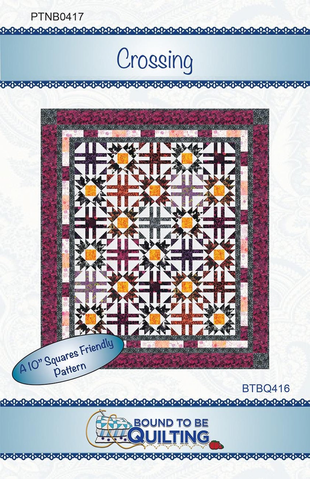 Crossing Quilt Pattern, From Bound to Be Quilting BRAND NEW, Please See ...