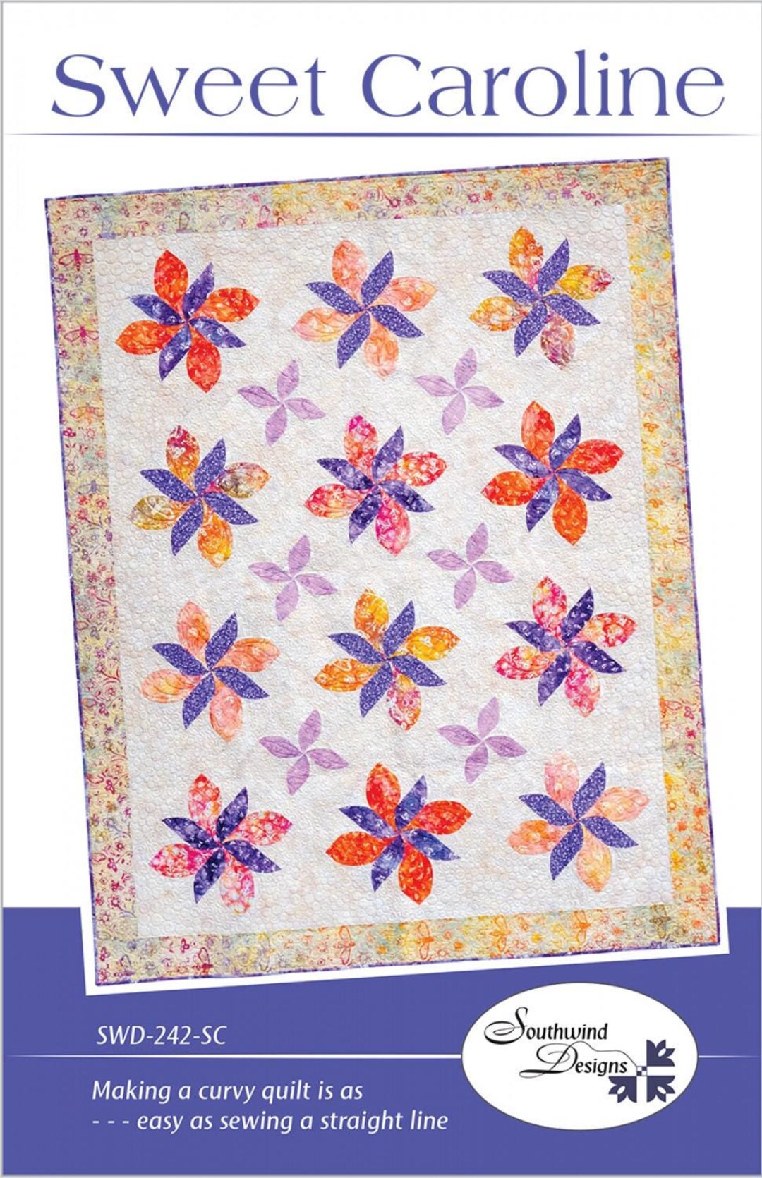 Sweet Caroline Quilt Quilting Pattern From Southwind Designs BRAND NEW ...