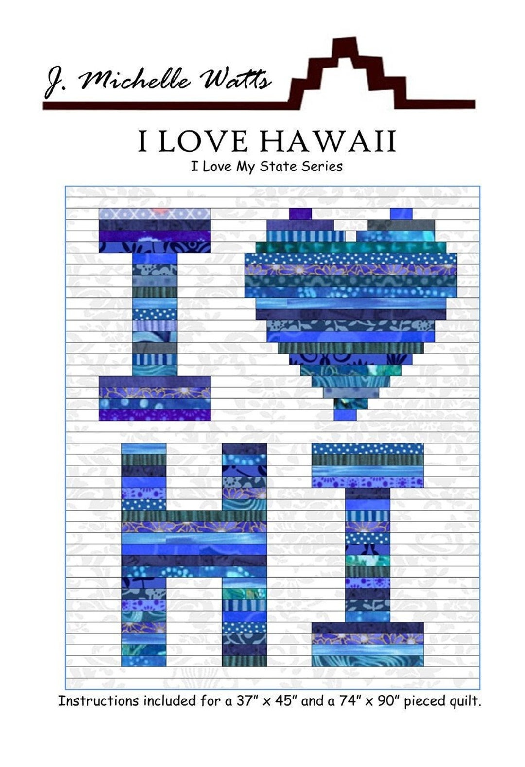 I Love Hawaii, State Series Quilt Quilting Pattern From J. Michelle ...