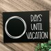 Days Until Vacation Sign, Vacation Countdown Chalkboard Sign, Vacation ...
