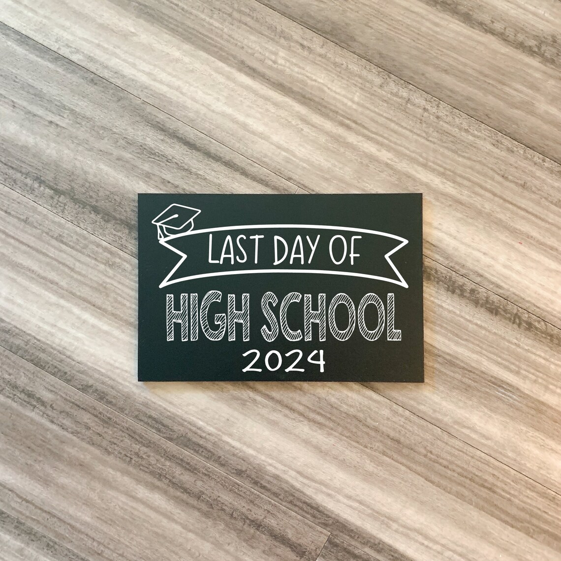Last Day of High School Sign, Graduation Chalkboard Sign, Graduation ...