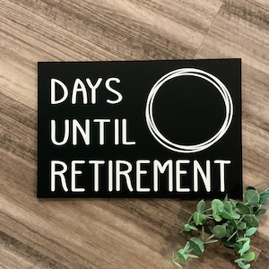Days Until Retirement Chalkboard Sign, Gift for Retirement, Retirement ...