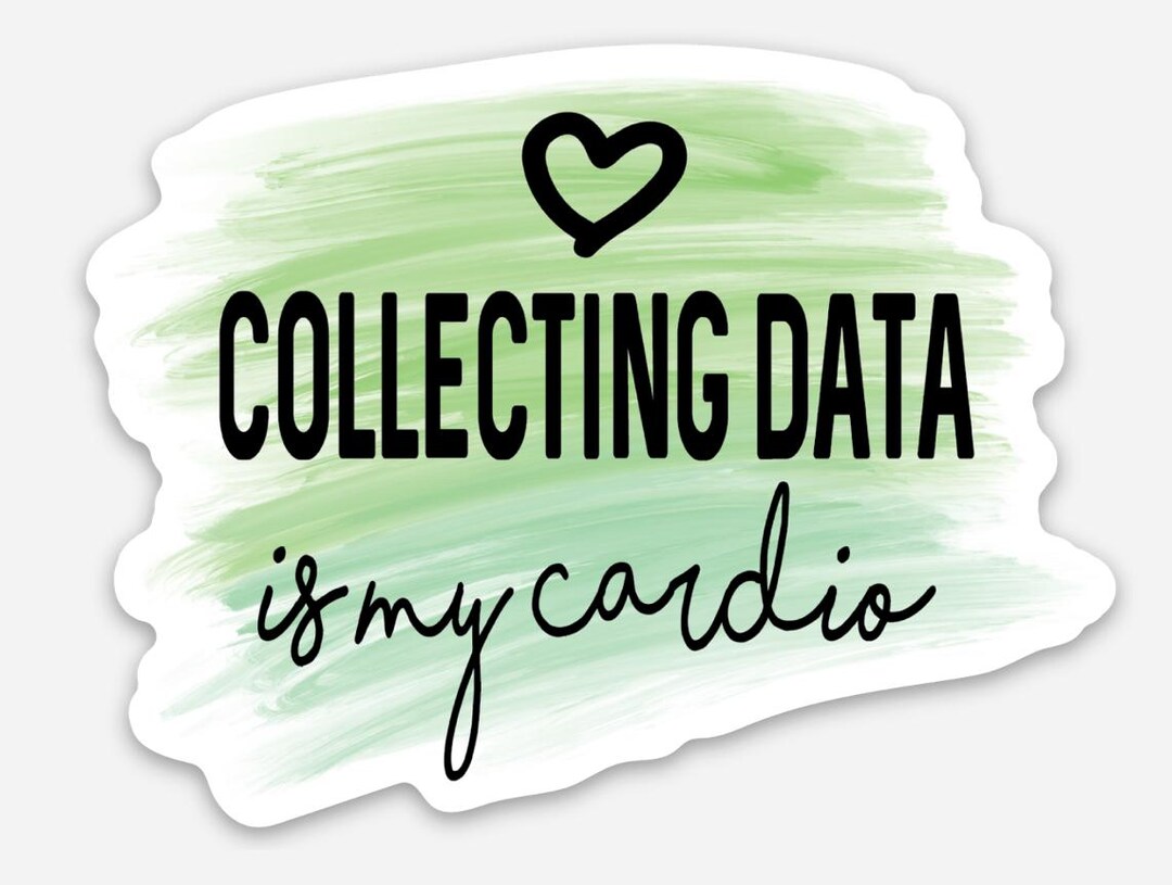 Collecting Data is My Cardio Sticker, Teacher Stickers, Teacher ...