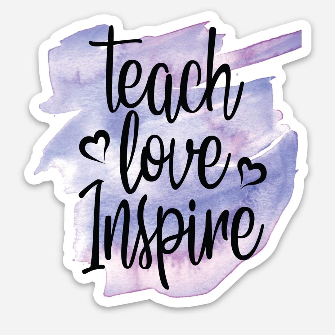 Teach Love Inspire Sticker, Teacher Sticker, Teacher Decal for Laptop ...
