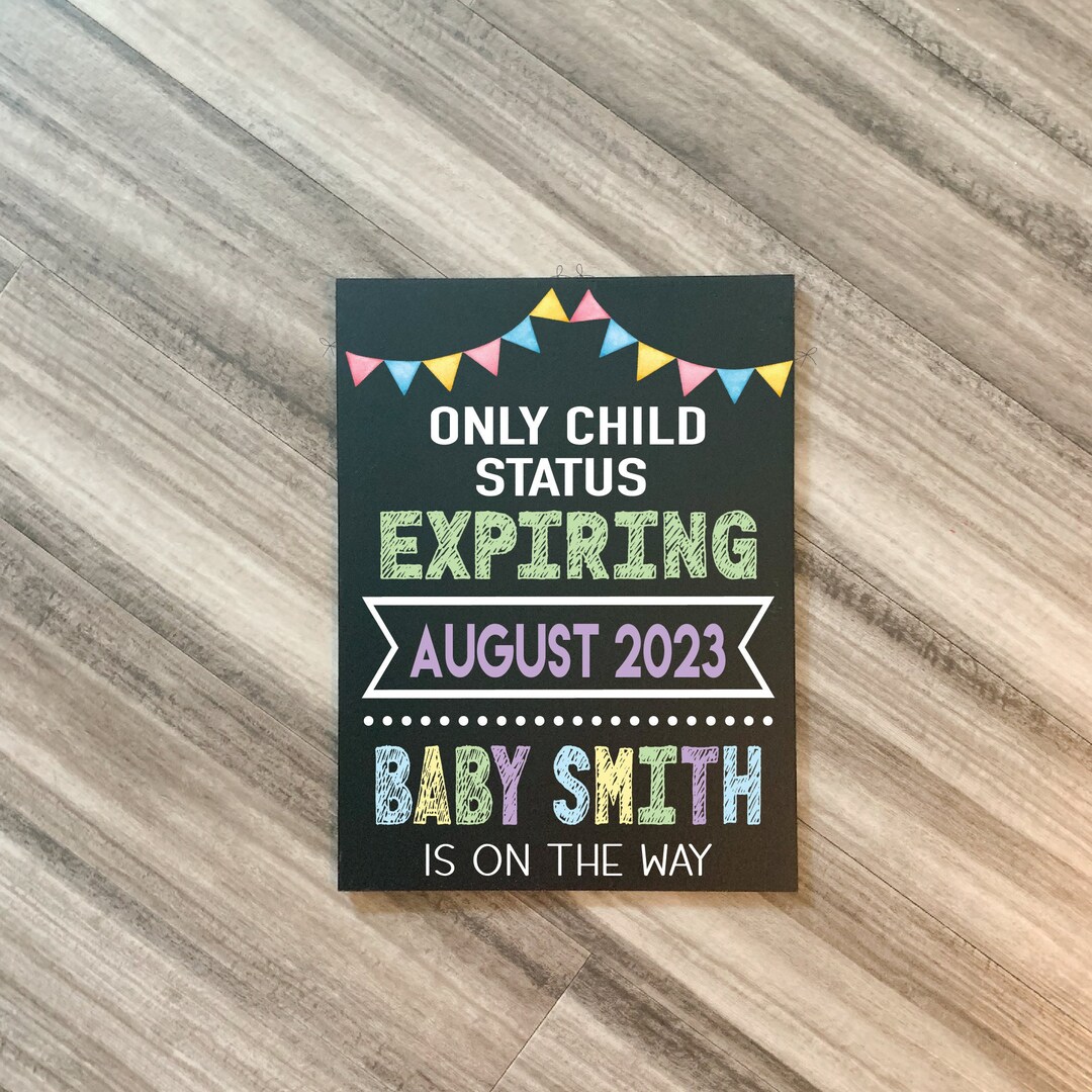 Only Child Expiring Sign, Second Child Photo Prop Chalkboard, Pregnancy ...