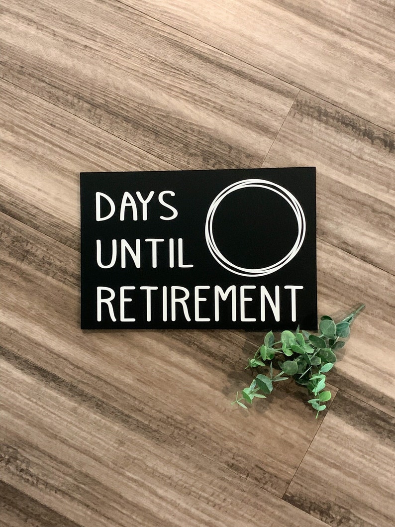 Days Until Retirement Chalkboard Sign, Gift for Retirement, Retirement ...