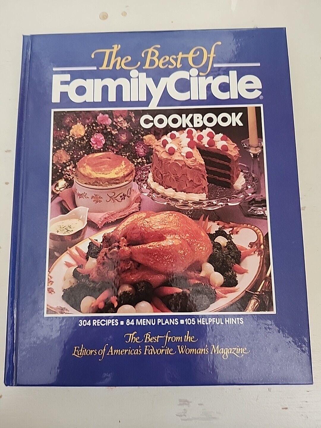 Best of Family Circle Cookbook 1985 HC Illustrated 304 Recipes 84 Menu ...